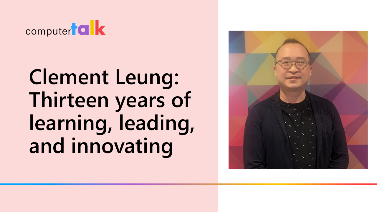 Clement Leung: Thirteen years of learning, leading, and innovating