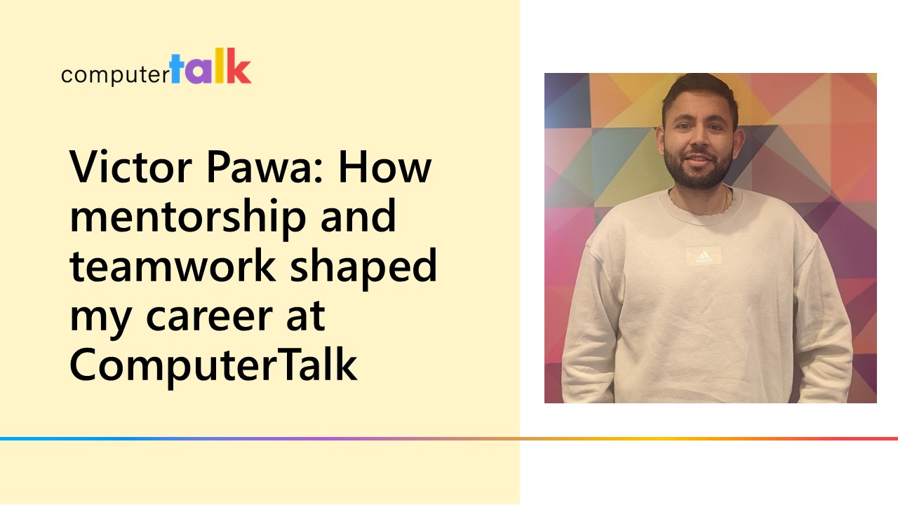 Victor Pawa: How mentorship and teamwork shaped my career at ComputerTalk