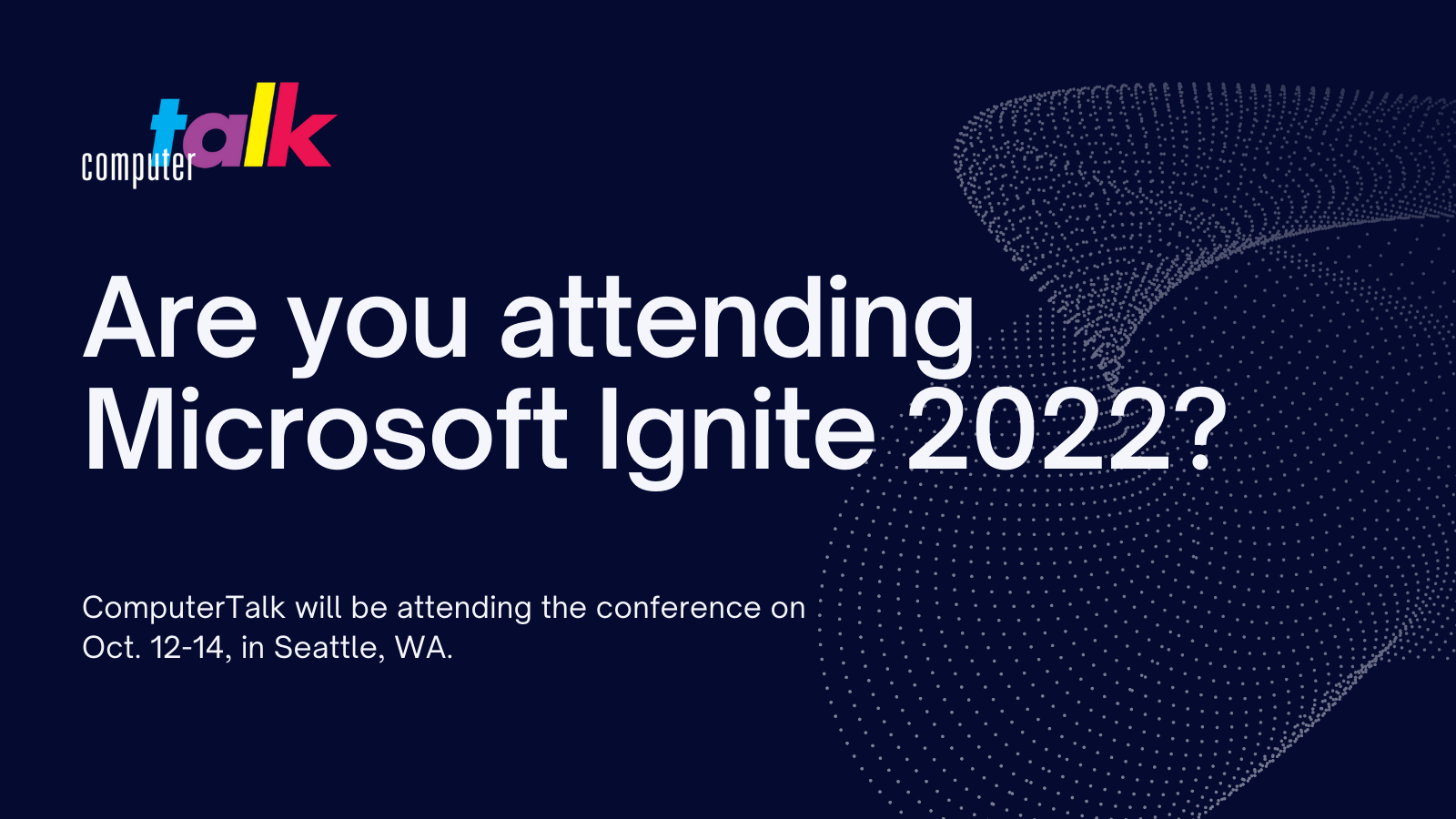Are you attending Microsoft Ignite 2022?