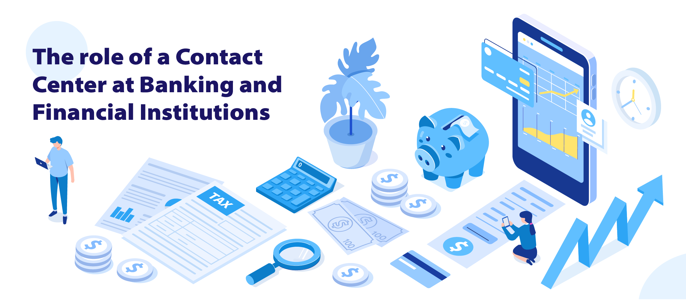 Contact Centers in Banks and Financial Institutions: A Valuable Role